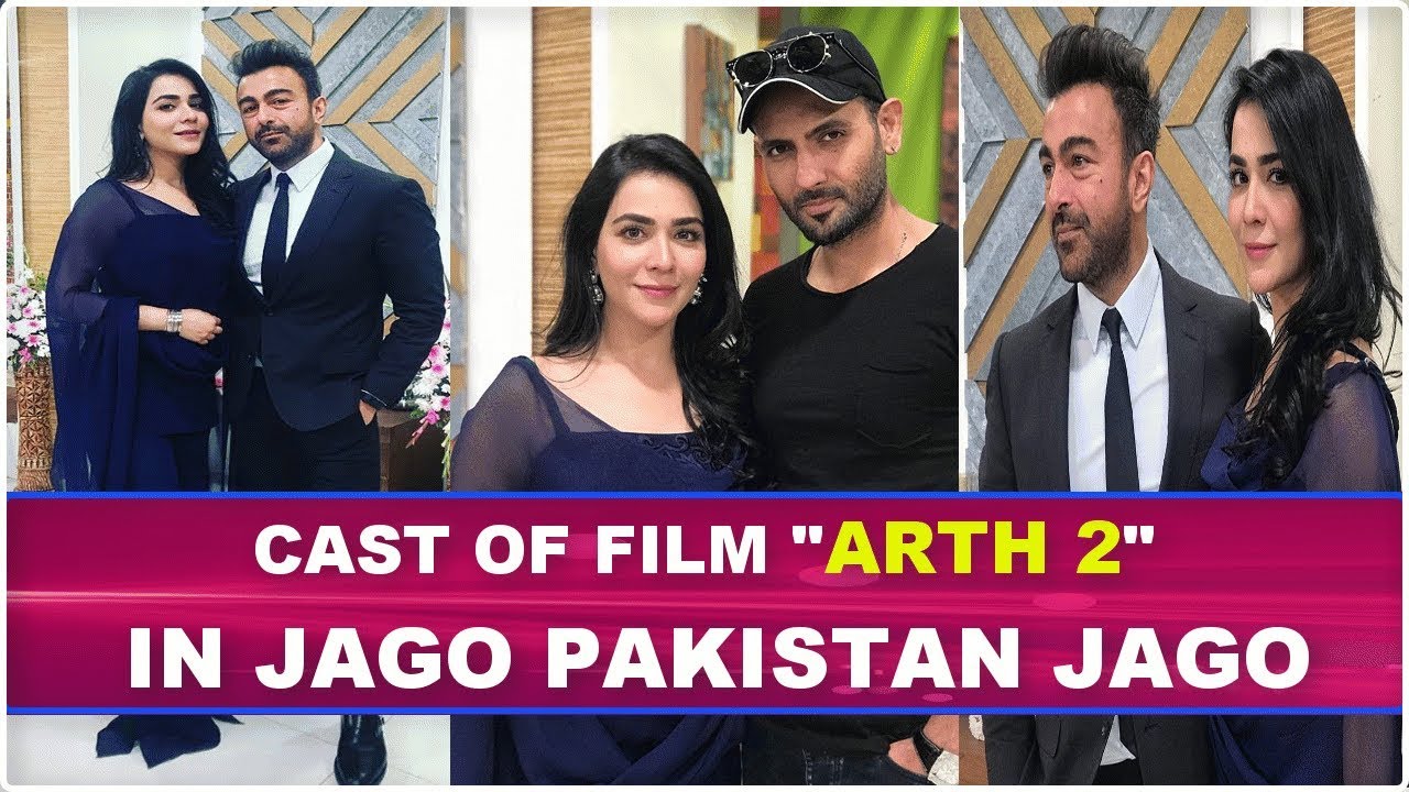 Cast of Movie ARTH 2 in Jago Pakistan Jago Morning Show - YouTube