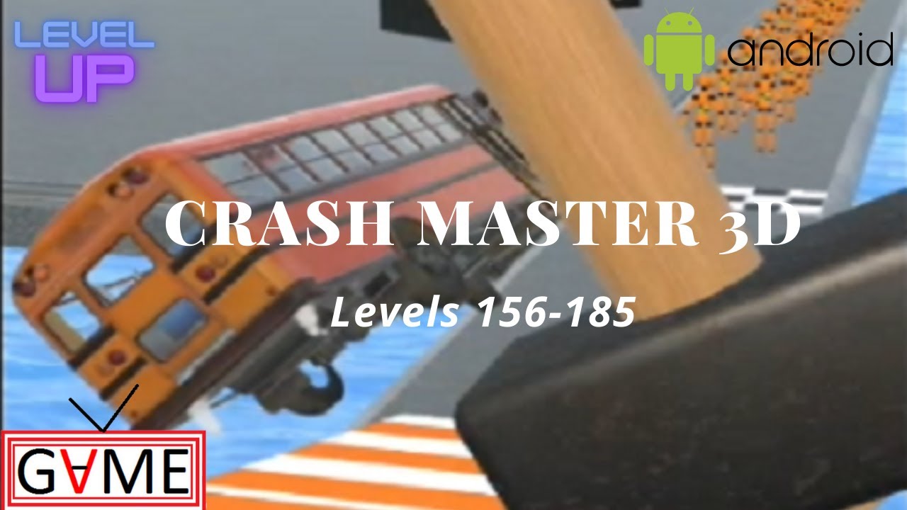 Crash Master 3D All Levels 156-185 Android Gameplay Car Games New Games ...