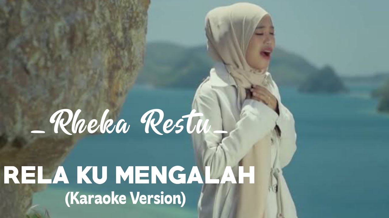 Karaoke RELA KU MENGALAH by Rheka Restu - YouTube