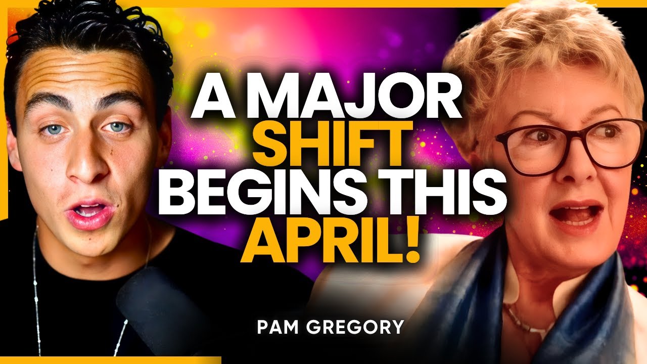 A MAJOR COSMIC SHIFT Begins in April — Pam Gregory PREDICTS What’s Coming NEXT (2025–2027 ...