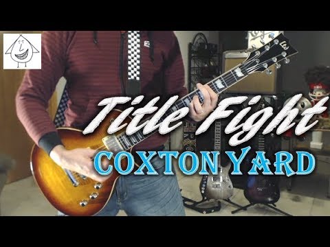Title Fight - Coxton Yard - Guitar Cover (Tab in description!) - YouTube
