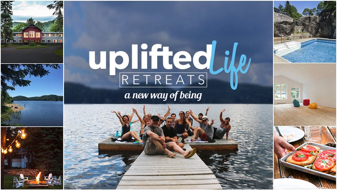 Uplifted Life Retreats - YouTube
