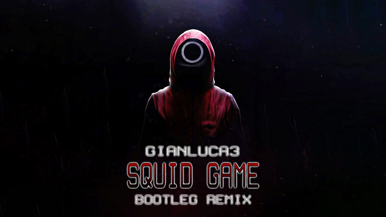 Gianluca3 - Squid Game (bootleg remix) - YouTube