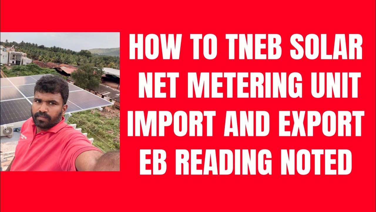 HOW TO TNEB SOLAR NET METERING UNIT IMPORT AND EXPORT EB READING NOTED# ...