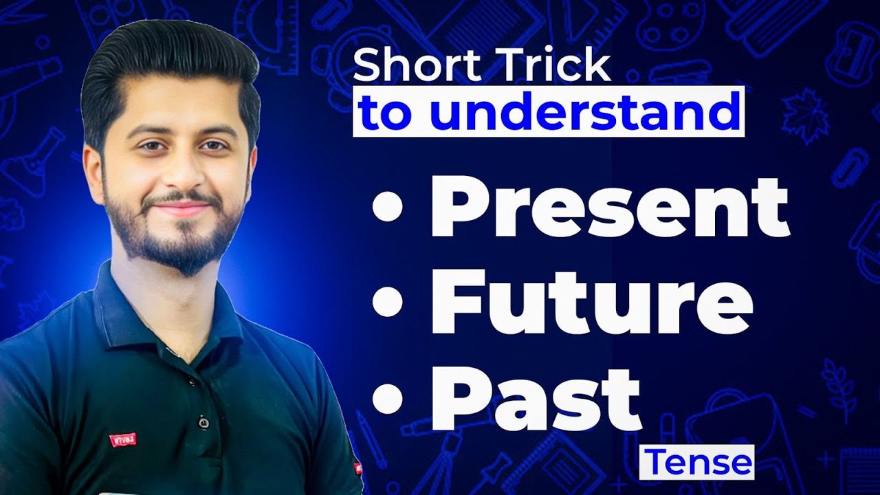 Present vs Past vs Future Tense | Easy Trick to Understand Tenses - YouTube