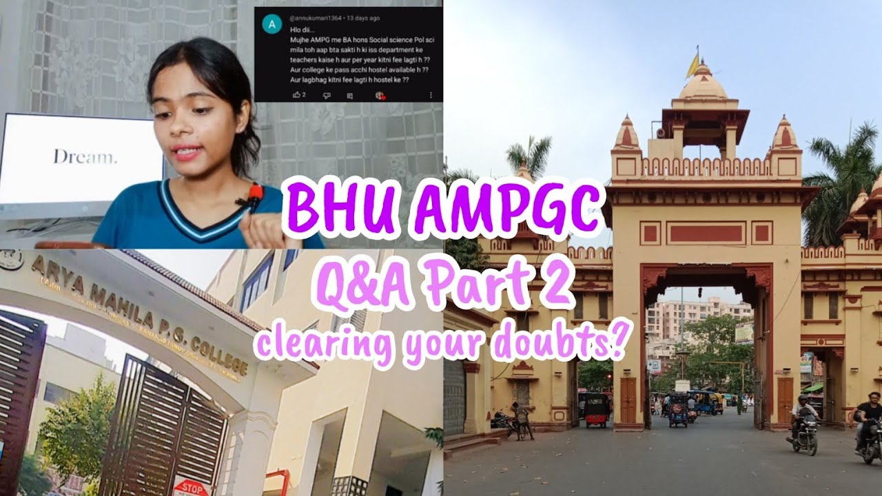 BHU AMPG | College Q & A | College Doubts| Fee, Dress code, etc ...