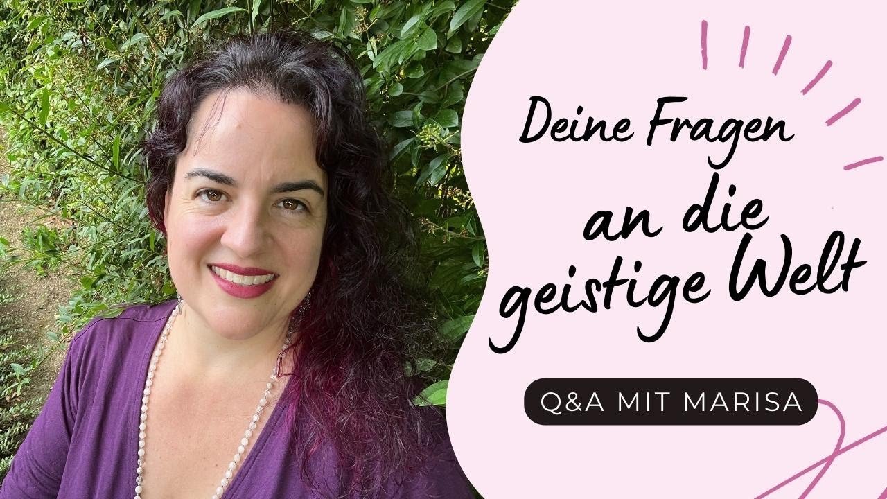 Deine Fragen an die geistige Welt - Live Q&A mit Marisa - YouTube