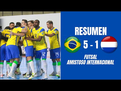 RESUMEN: Brasil vs Holanda (FUTSAL, Amistoso Internacional)