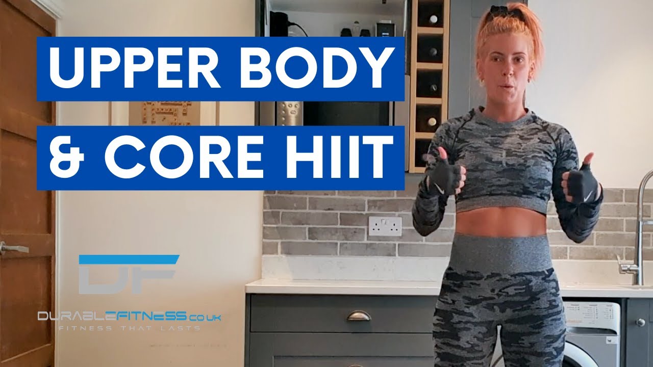 13 MINUTE UPPER BODY AND CORE HOME TRAINING SESSION - Short Body Weight ...