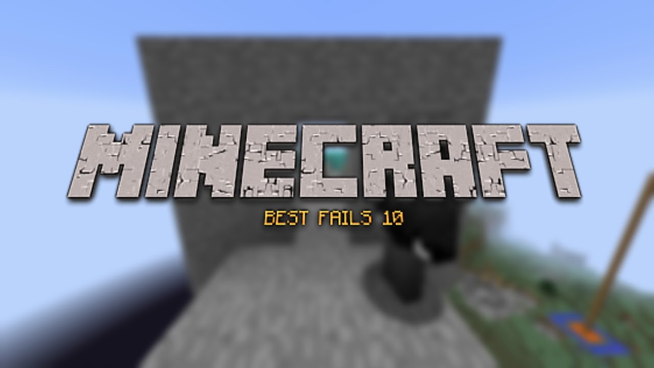 Best Minecraft Fails 10 - YouTube