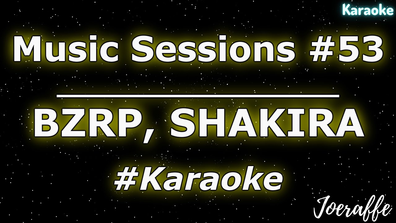 BZRP, SHAKIRA - Music Sessions #53 (Karaoke) - YouTube
