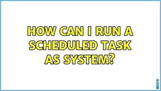 How Do I Create A Scheduled Task That Will Run As The Logged In User ...