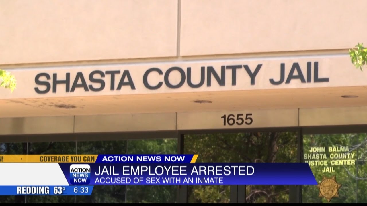 Shasta County Sheriff's Office arrests employee at Shasta County Jail ...