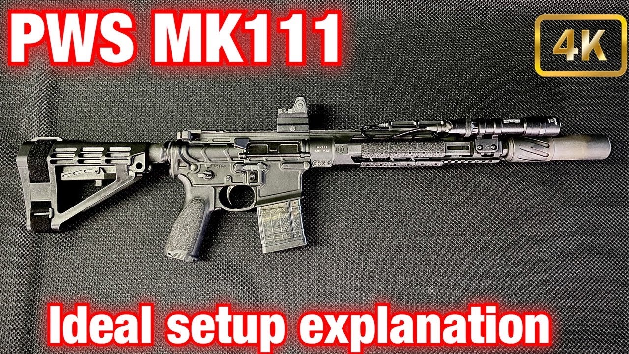 Primary Weapon Systems (PWS) MK111 Ideal Setup - YouTube