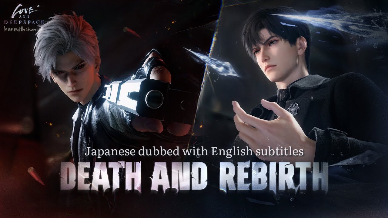 Love and Deepspace | Death and Rebirth (JP dub/ENG sub) - YouTube
