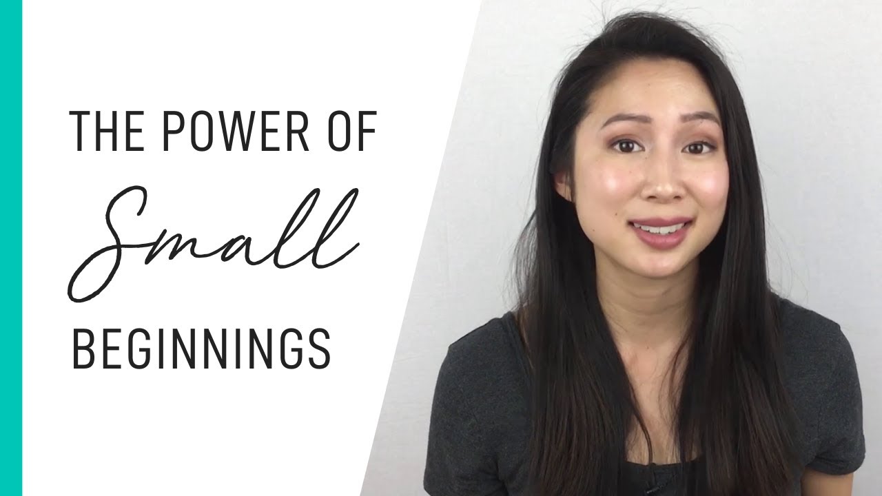 The Power Of Small Beginnings - Don't Be Afraid To Start Small - YouTube