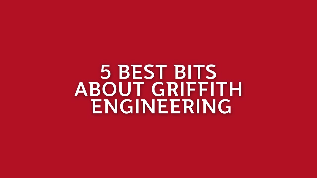 5 best bits about studying engineering at Griffith - YouTube