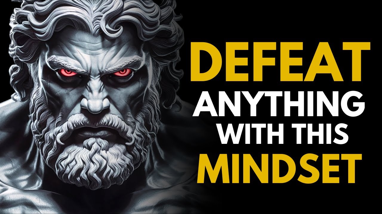 How to Develop a MINDSET That Can DEFEAT ANYTHING | Stoic Philosophy ...