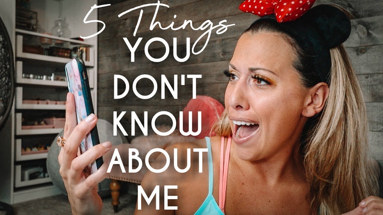 5 Things you DON'T KNOW about me - YouTube