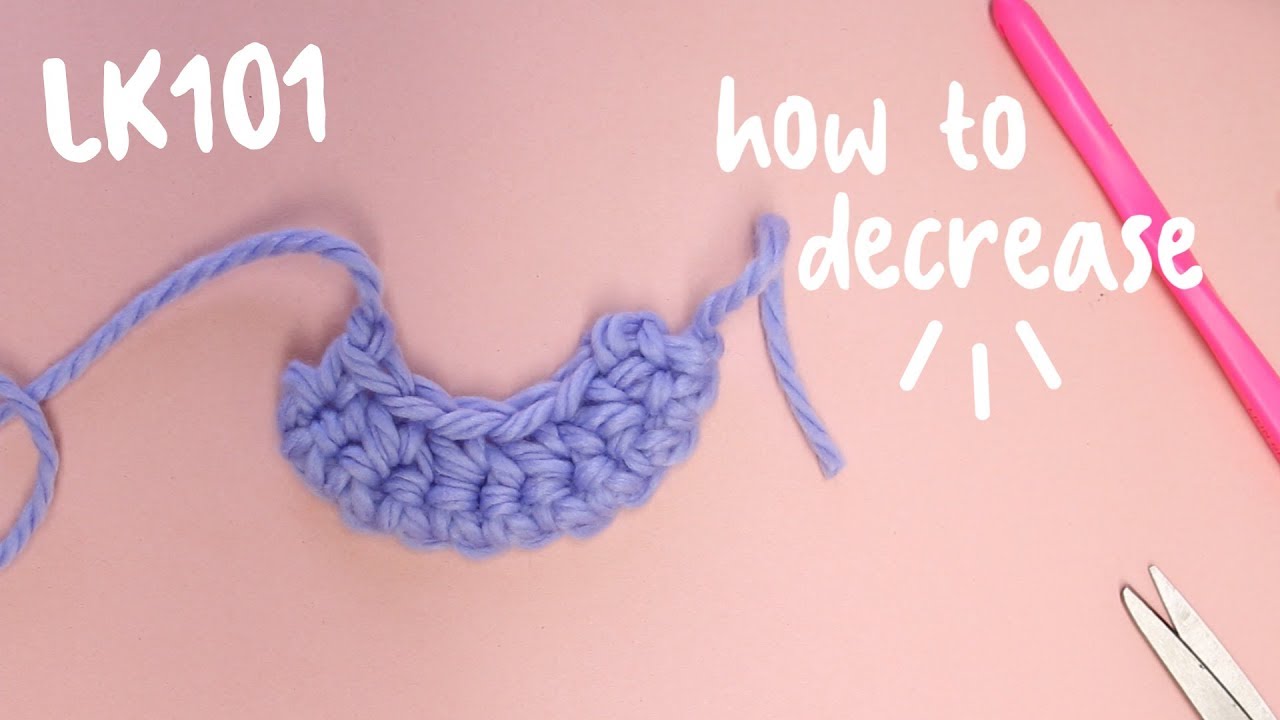 LK101: How to Decrease Stitches - YouTube