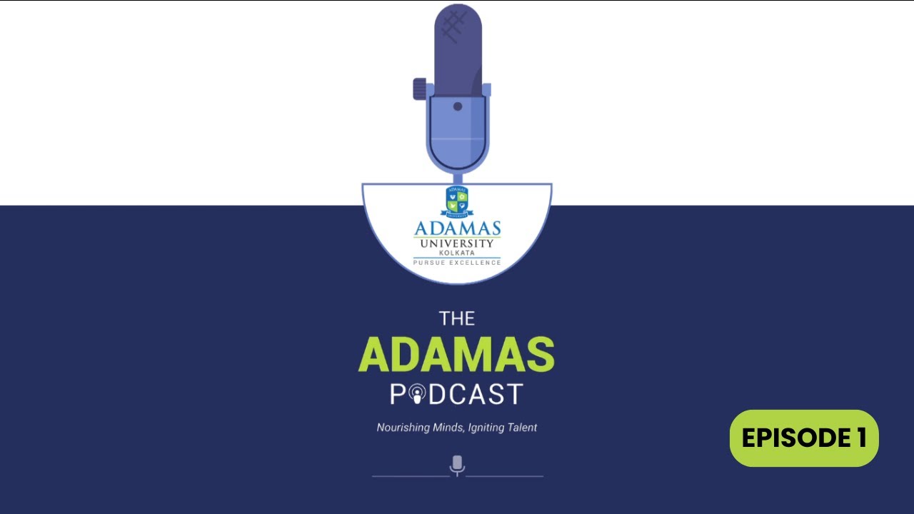 Adamas Podcast | Episode 1 | Bengali | Hon'ble Chancellor Prof. (Dr ...
