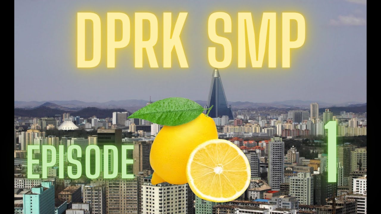 DPRK SMP Episode 1 - YouTube