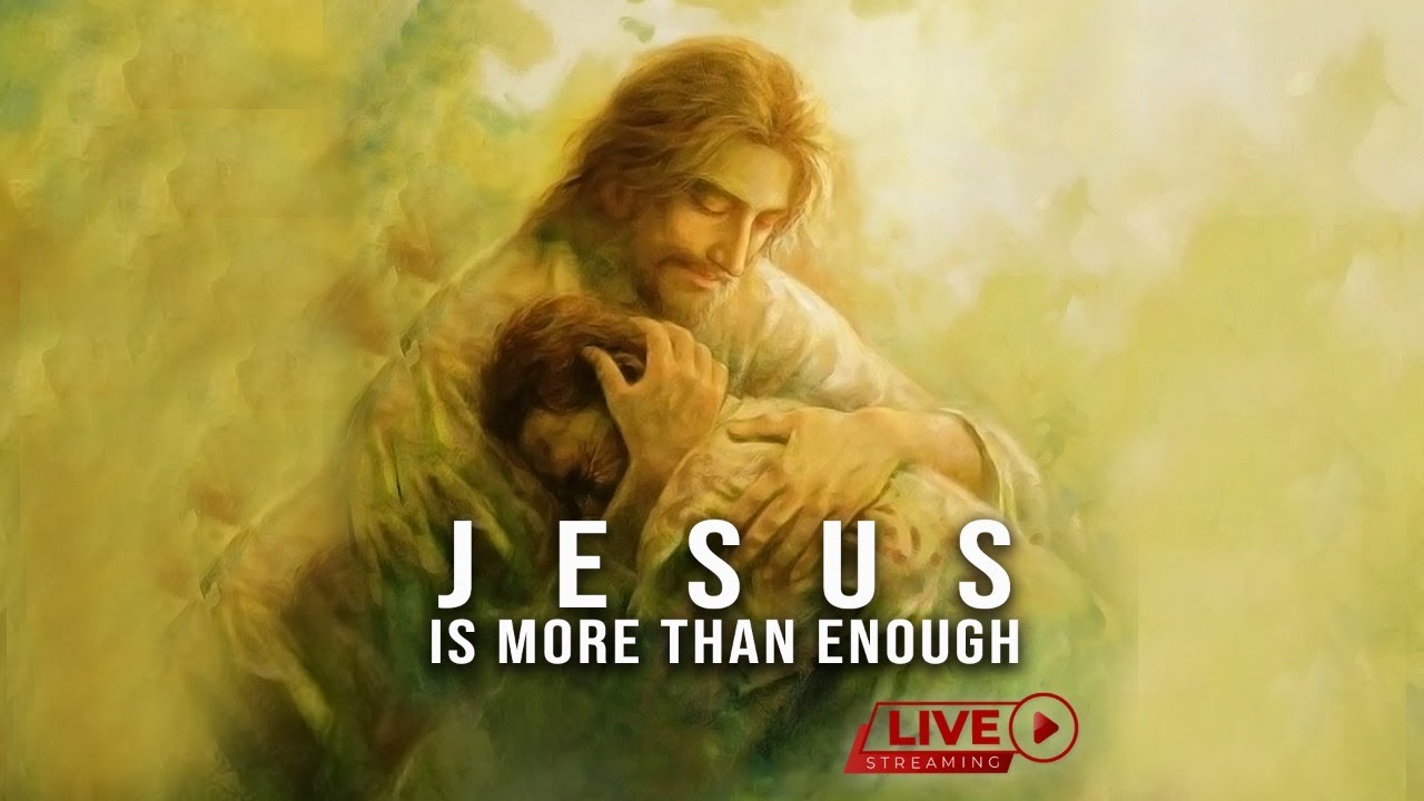 Jesus Is More Than Enough - Bible Message May 11, 2021 - YouTube
