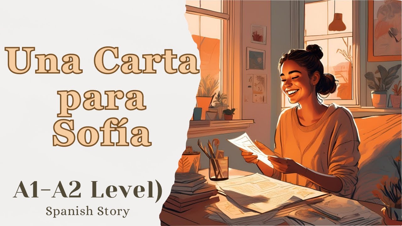 Una Carta para Sofía | Short Spanish Story for A1 - A2 level - YouTube