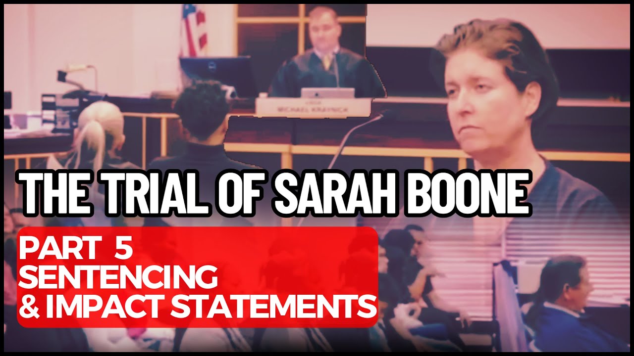 Sarah Boone Trial Part 5 - Sentencing & Impact Statements - YouTube