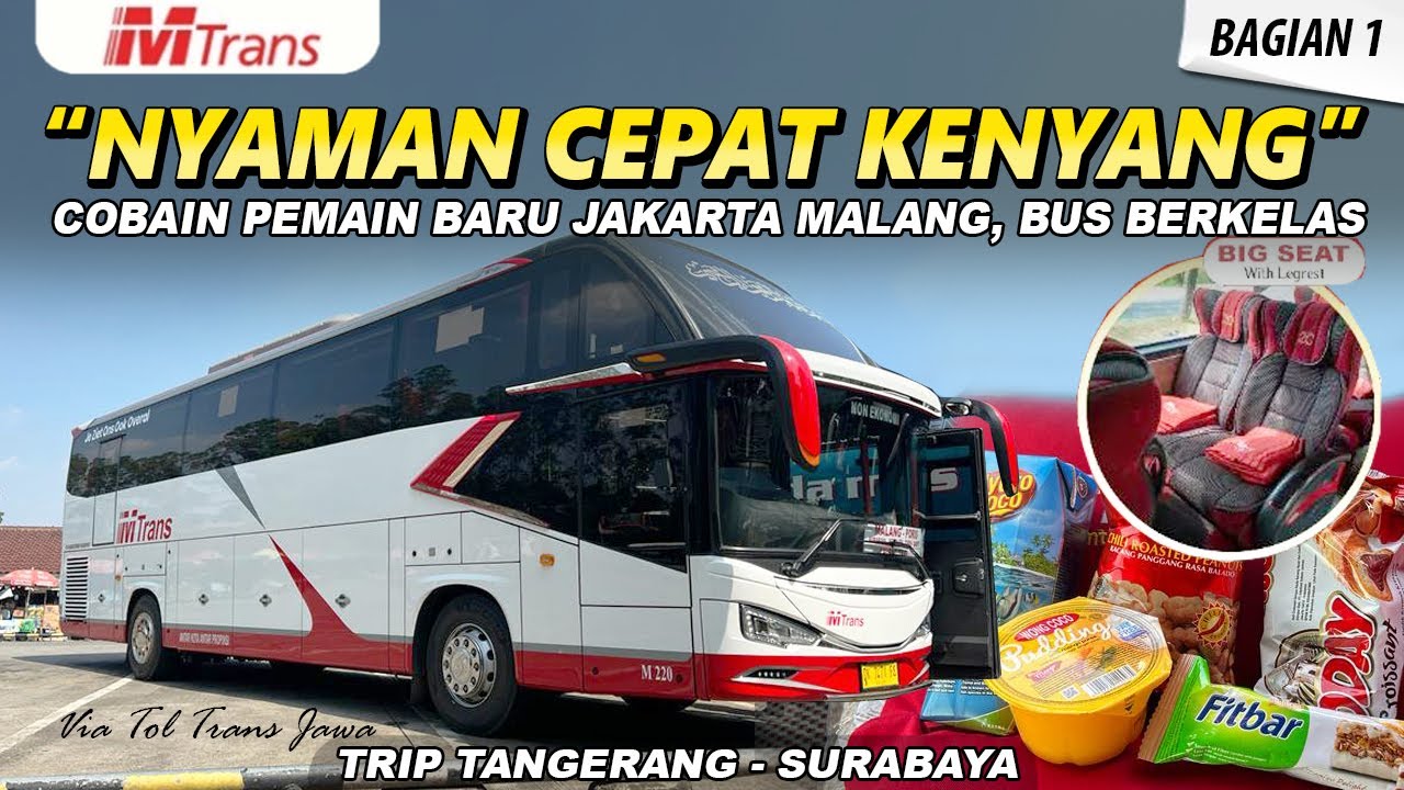 MTRANS HADIR BERIKAN BUS BERKELAS ! NYAMAN CEPAT KENYANG | Trip MTrans ...