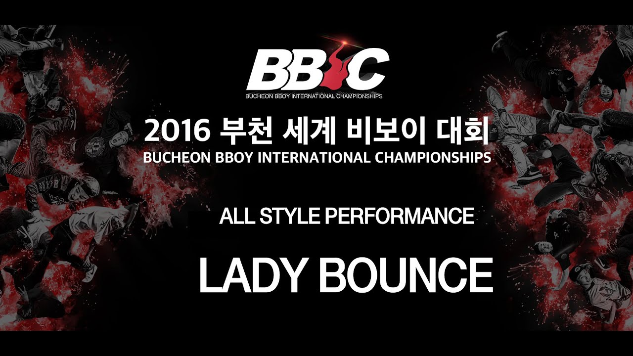 LADY BOUNCE ( 레이디바운스 ) 2016 BBiC ALL STYLE PERFORMANCE - YouTube