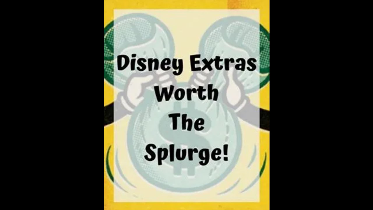 #72 Ways to Splurge During Your Disney Vacation - YouTube