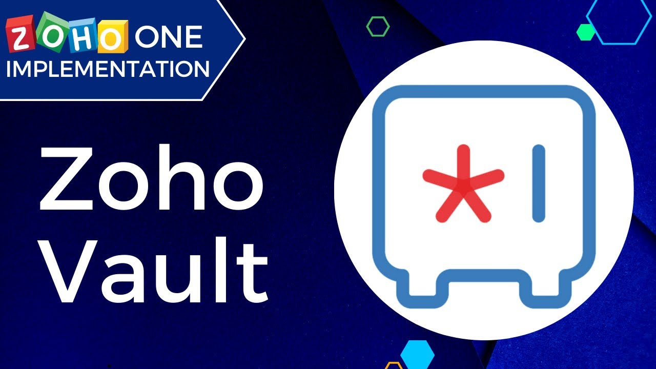 Zoho One implementation. Part 3: Zoho Vault - YouTube