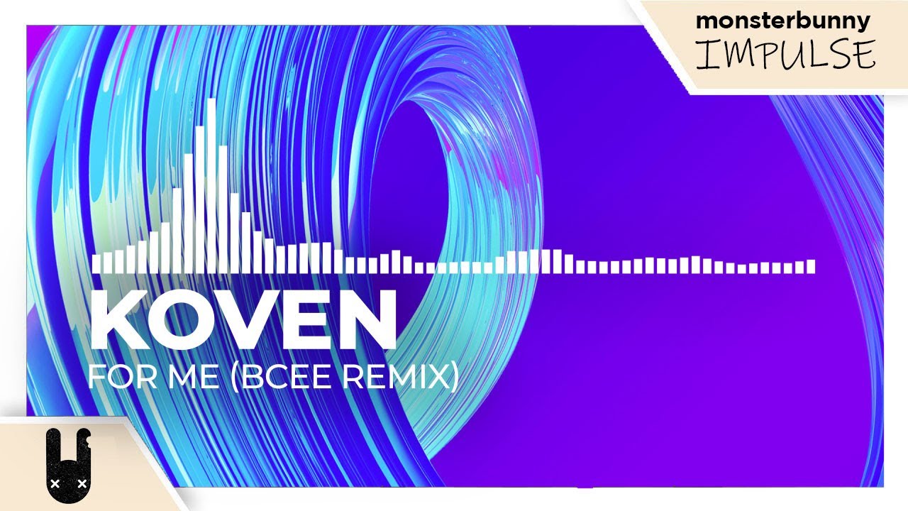 Koven - For Me (BCee Remix) [Monstercat Remake] [New Layout Test] - YouTube