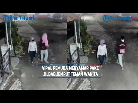 Viral Pemuda Menyamar Pake Jilbab Jemput Teman Wanita