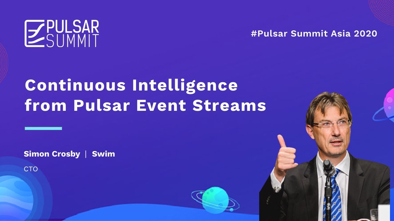 Continuous Intelligence from Pulsar Event Streams -- Simon Crosby - YouTube