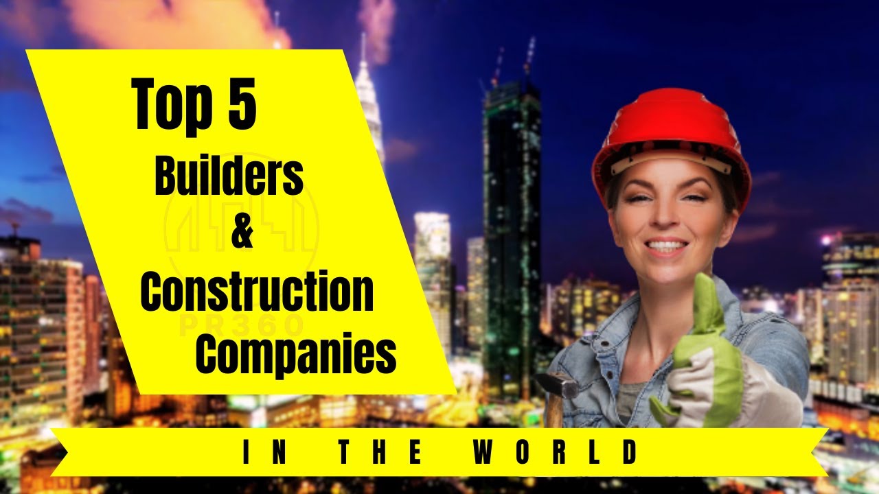 Top 5 Builders and Construction Companies in the world || #top5 #viral ...