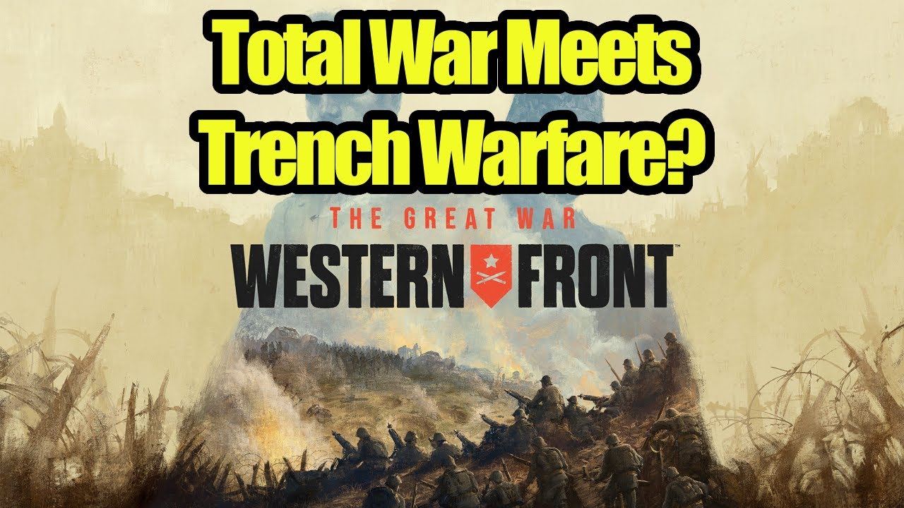 Total War Meets Trench Warfare? - First look! - The Great War: Western ...