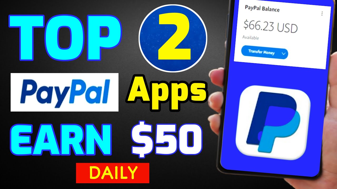 Top 2 PayPal Cash Earning Apps In 2023 |PayPal Earn Money |PayPal Money ...