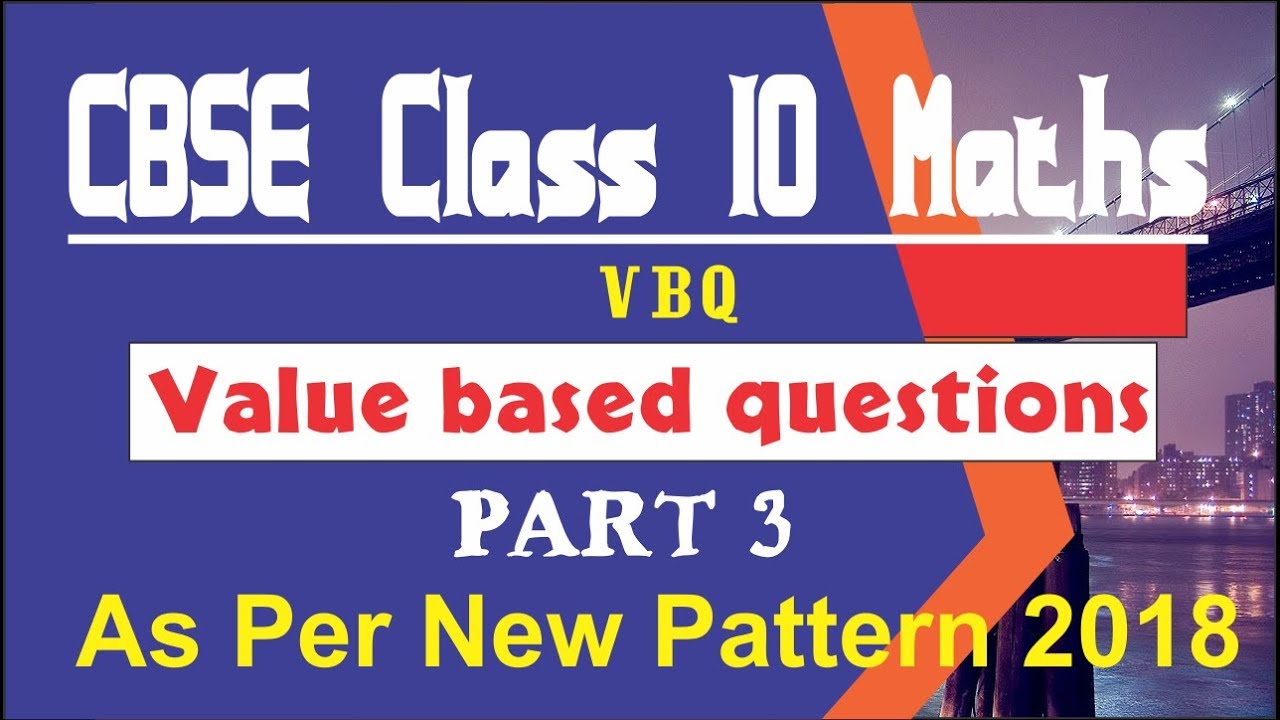 Value Based Questions Class 10 / CBSE / Maths / VBQ / Part 3 ...
