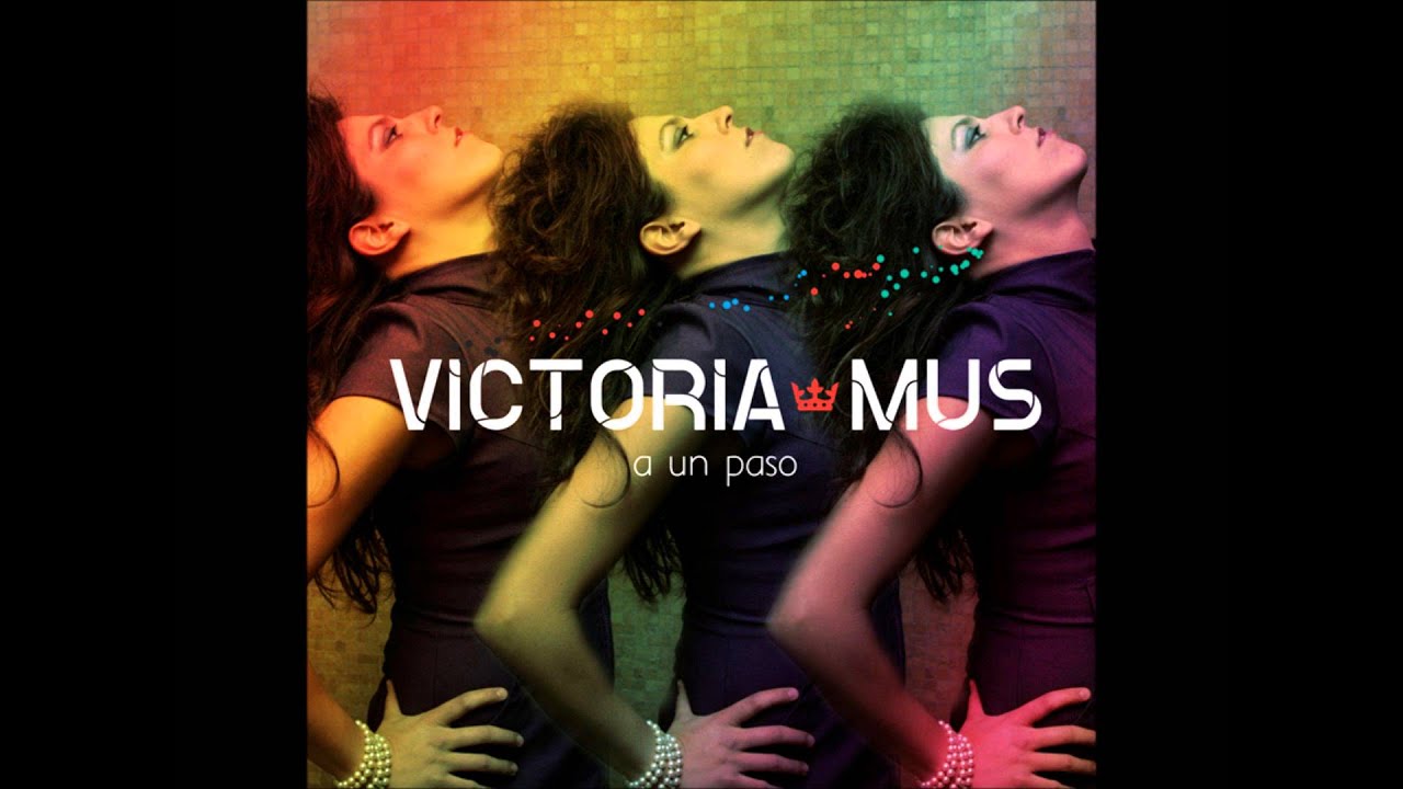 VICTORIA MUS ! A UN PASO FULL ALBUM - YouTube