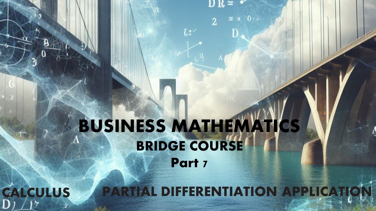 Business Mathematics -Bridge Course- Calculus -Part 7 - YouTube