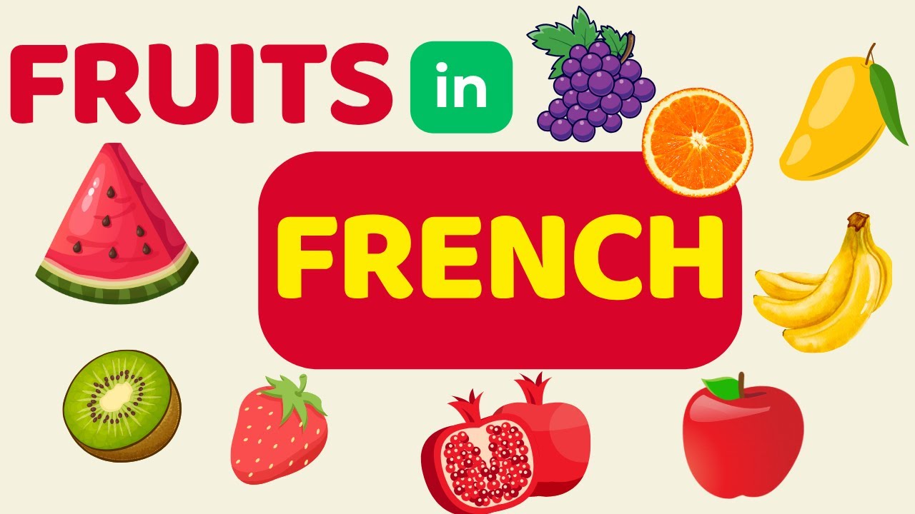 Fruits in French | Les Fruits en Français | Learn French Vocabulary for ...