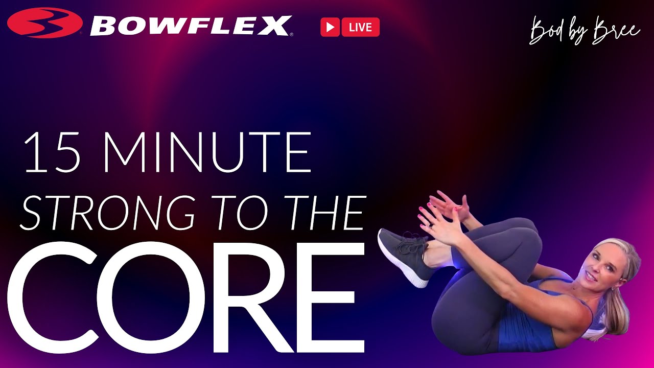 Bowflex® Live I 15-Minute Strong to the Core - YouTube