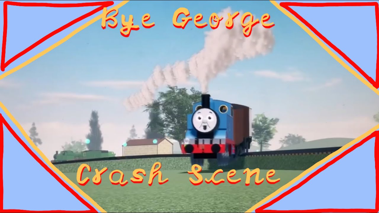 Bye George Crash scene Remake - YouTube