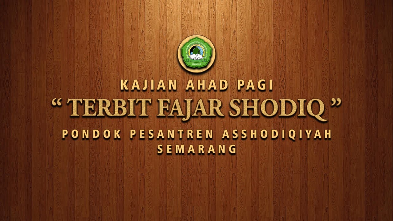 🔴 LIVE | KAJIAN RUTINAN AHAD PAGI | TERBIT FAJAR SHODIQ | BERSAMA Dr. (HC) KH. SHODIQ HAMZAH ...