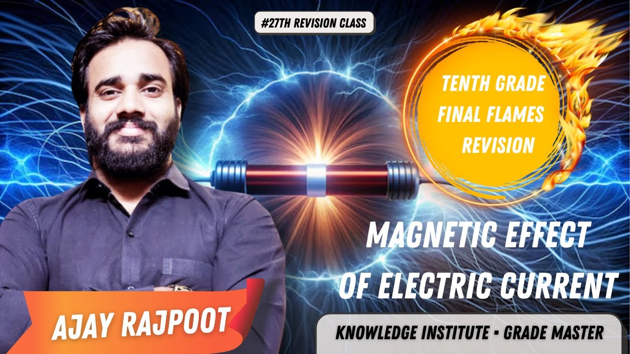 🧲 Magnetic effect of electric current | Class10th |🔥Rapid Revision ⚗️| Lecture 27 | by Ajay ...