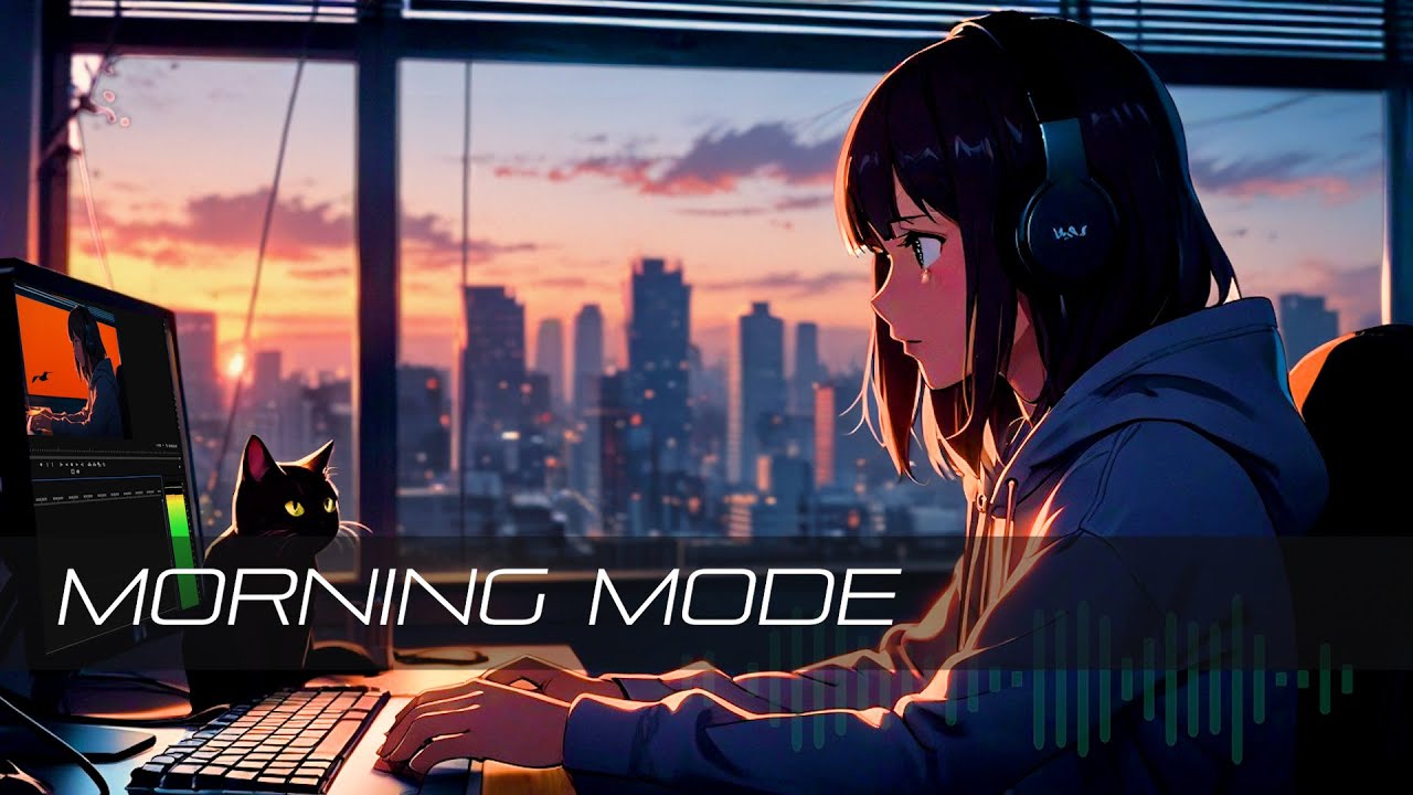 Morning Mode:Morning Lo-Fi Playlist Beats to Wake Up and Work - YouTube