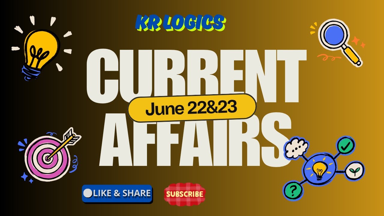 "Daily Current Affairs – June 22 & 23, 2025 | 🔥 Bank Exam | KR Logics" - YouTube