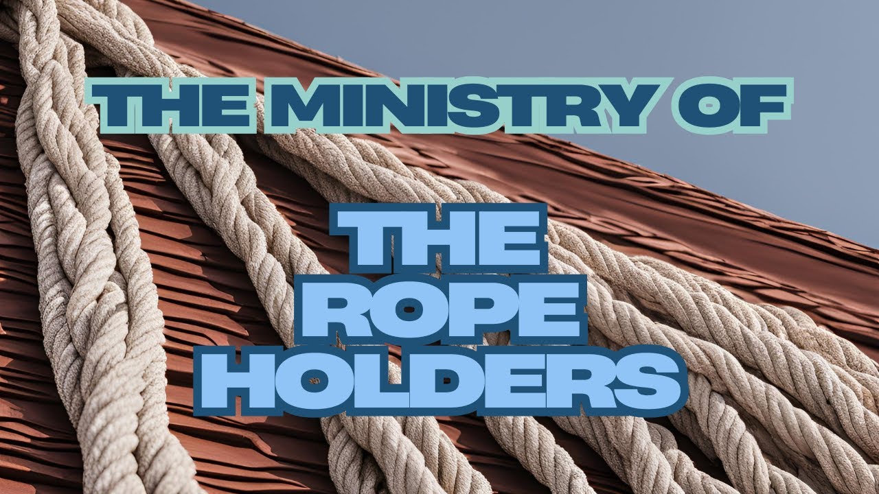 The Ministry of Rope Holders - YouTube